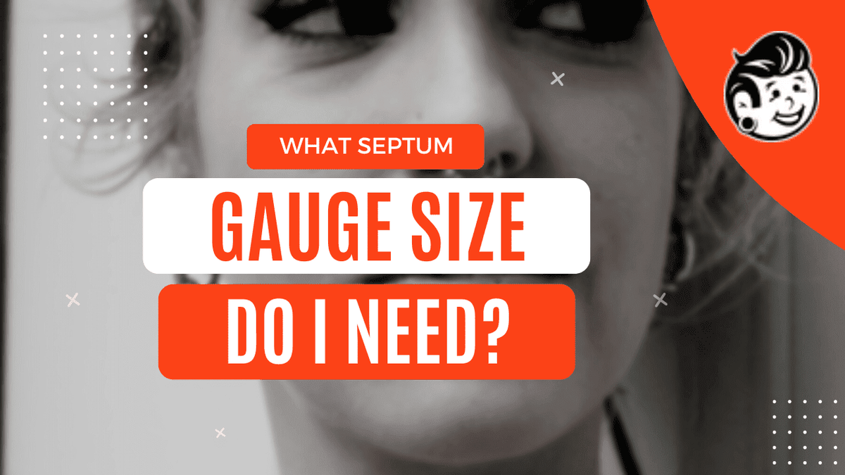 What Septum Gauge Size Do I Need? | PlugYourHoles.com