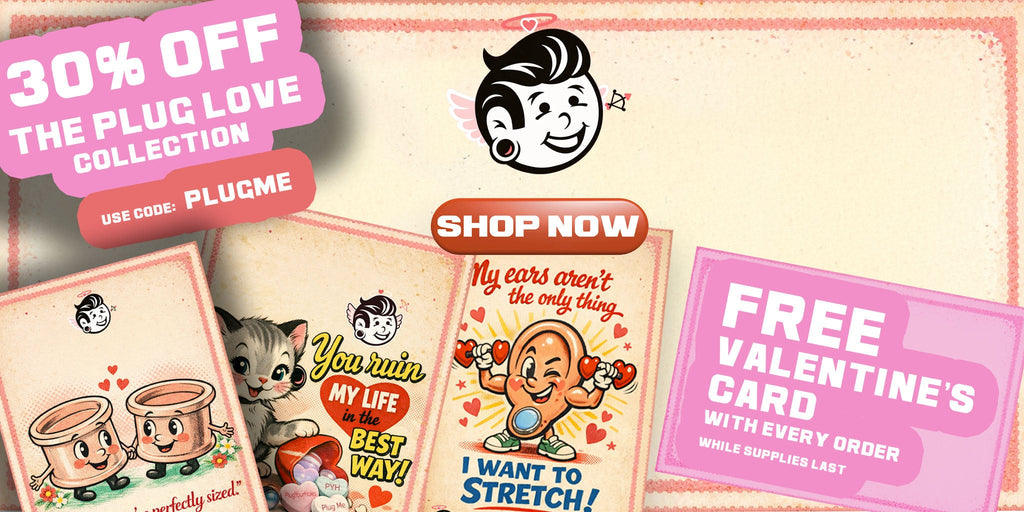 The Plug Love Colletion – PlugYourHoles.com