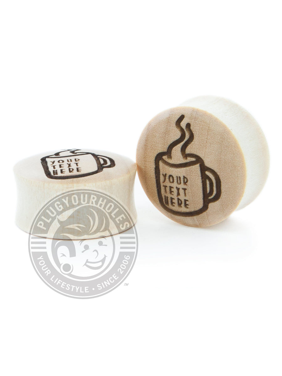 Custom Coffee Cup Engraved Wood Plugs | Custom Engraved Gauges ...